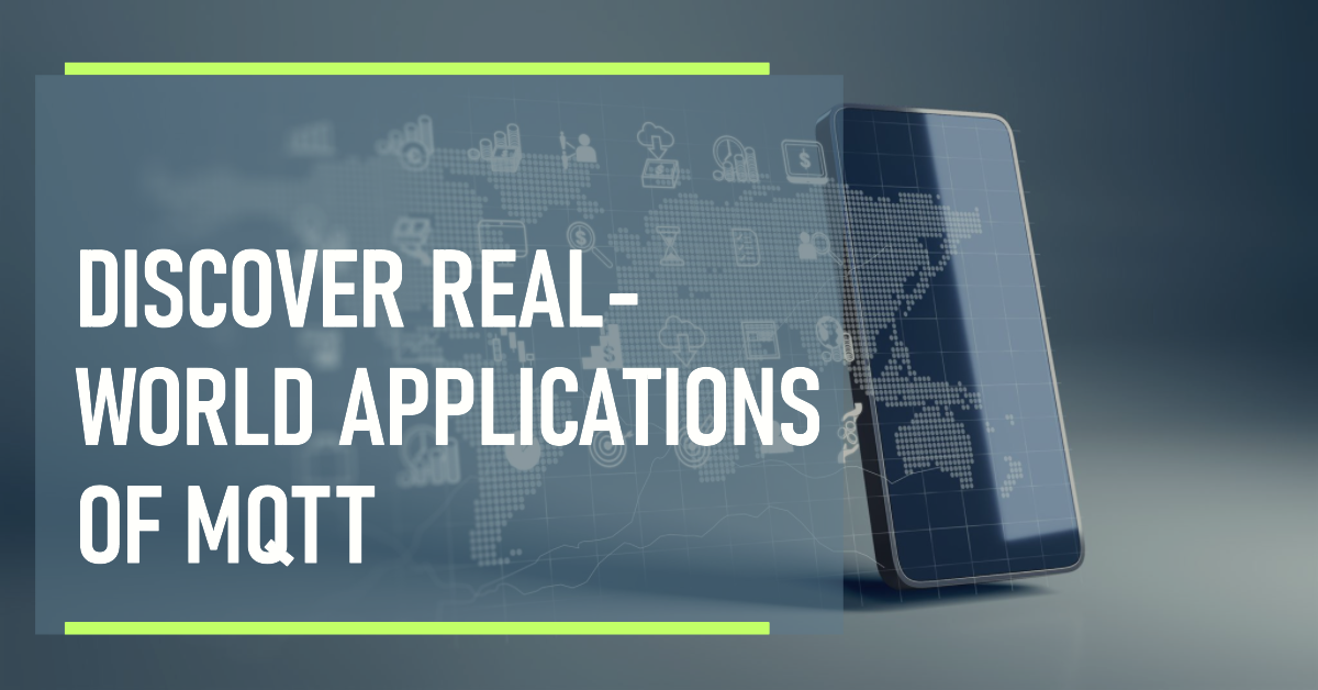 MQTIZER | Where is MQTT Used? Exploring Real-World Applications